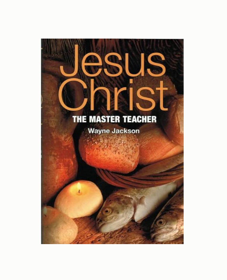 Jesus Christ the Master Teacher – Fortify Your Faith